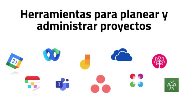 Herramientas para planear y administrar proyectos