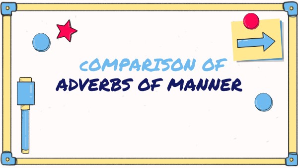 Comparative adverbs | Genially