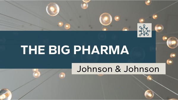 Big Pharma : J&J | Genially