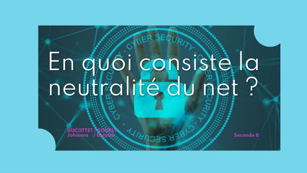 La neutralité du net. | Genially