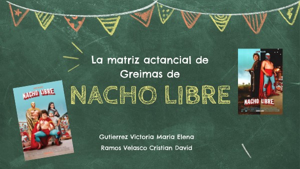 La matriz actancial de Greimas de Nacho Libre