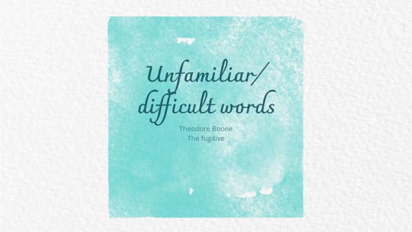 Unfamiliar/ difficult words 1 | Genially
