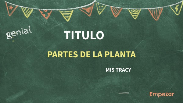PARTES DE UNA PLANTA | Genially