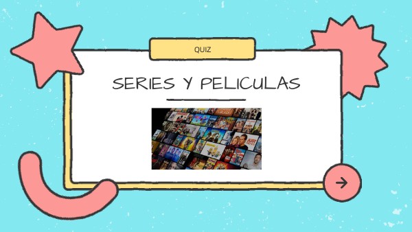 QUIZ Peliculas y Series | Genially