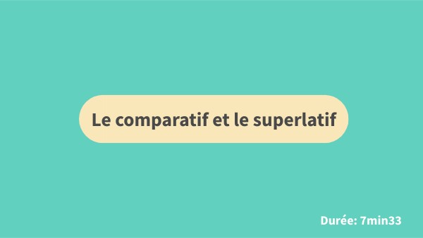 Le comparatif et le superlatif | Genially