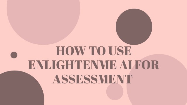 How to use EntightenmeAI for assessment | Genially