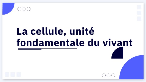 La cellule, unité fondamentale du vivant | Genially