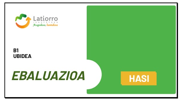 Copy - B1 Ubidea: Ebaluazioa | Genially