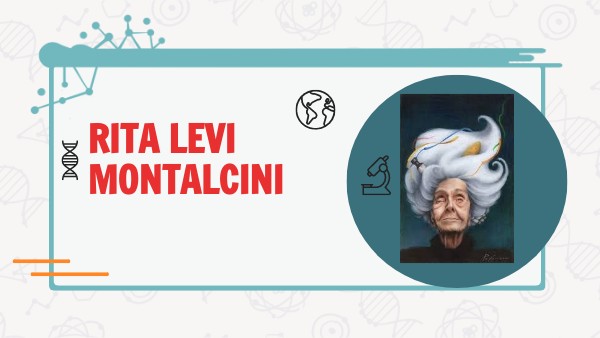 RITA LEVI MONTALCINI | Genially