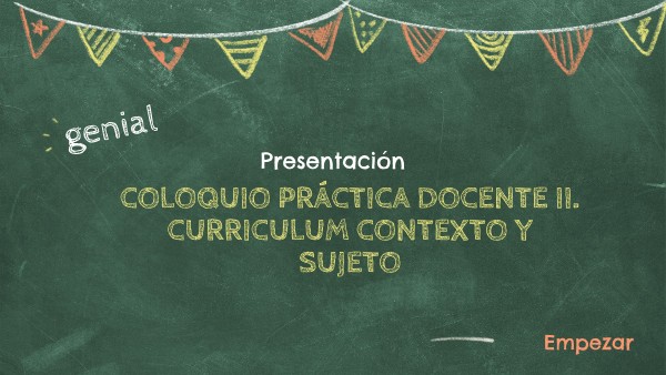 Coloquio Practica docente II | Genially