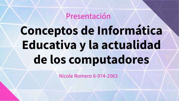 PRESENTACIÓN INFORMÁTICA EDUCATIVA | Genially