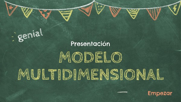 MODELO MULTIDIMENSIONAL | Genially