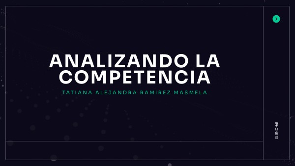 ANALIZANDO LA COMPETENCIA | Genially