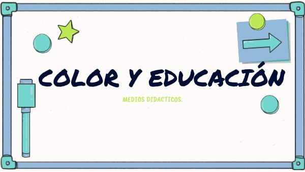 COLOR Y EDUCACIÓN | Genially