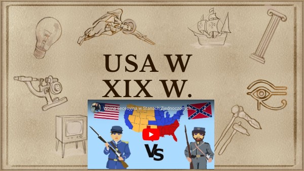 Stany Zjednoczone w XIX w. | Genially