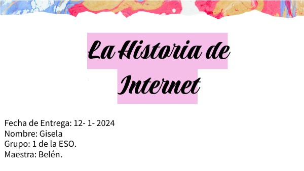 LA HISTORIA DE INTERNET | Genially
