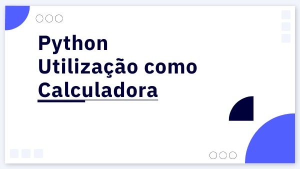Python - Utilização como Calculadora