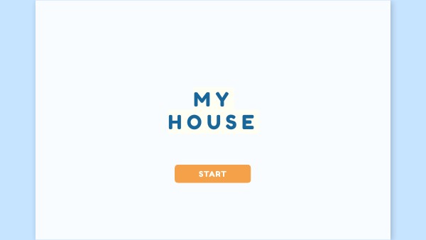 MY HOUSE | Genially