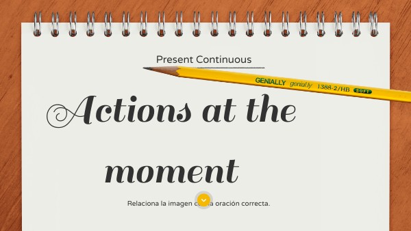 Actions at the moment | Genially