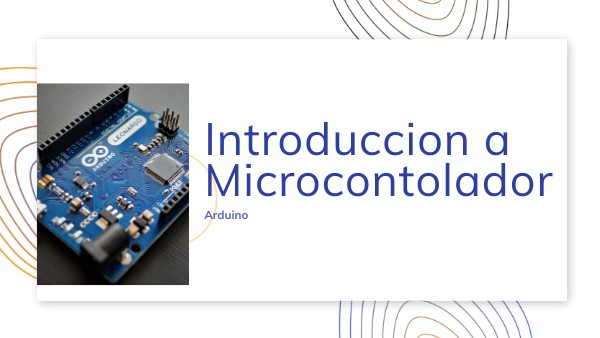 Introduccion Arduino Introduccion Arduino