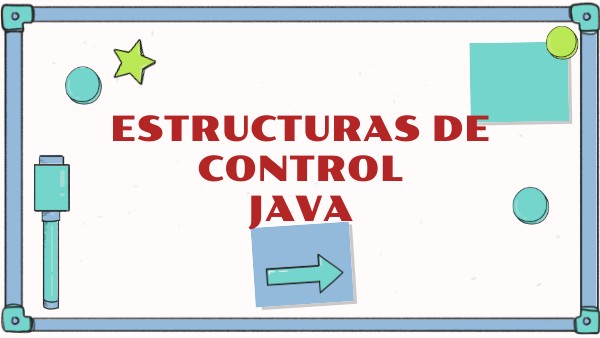 ESTRUCTURAS DE CONTROL | Genially
