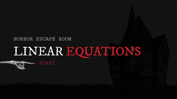 HORROR ESCAPE ROOM- Linear Equations