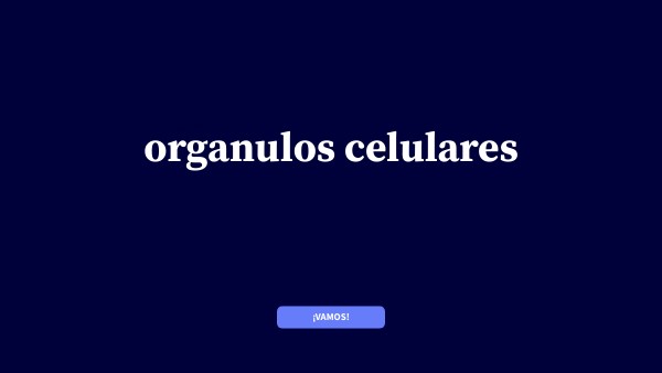 organulos celulares | Genially