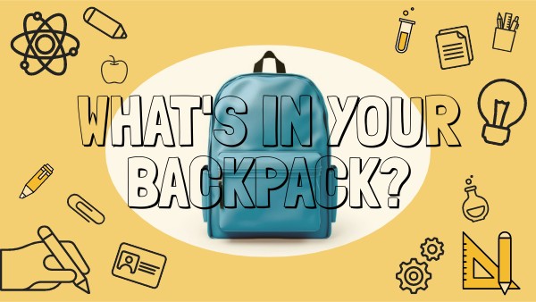 What's in Your Backpack Intro | Genially