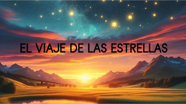 EL VIAJE DE LAS ESTRELLAS