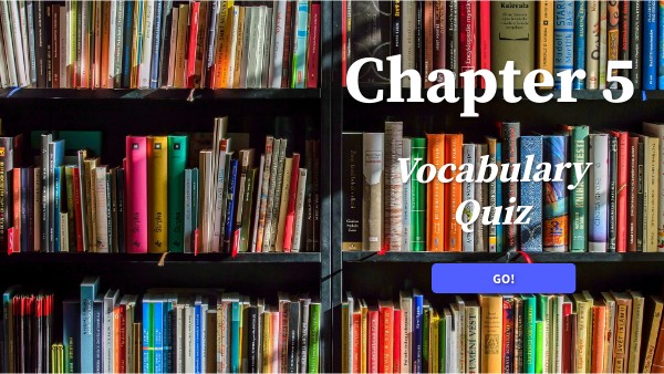 Chapter 5 Vocabulary Quiz