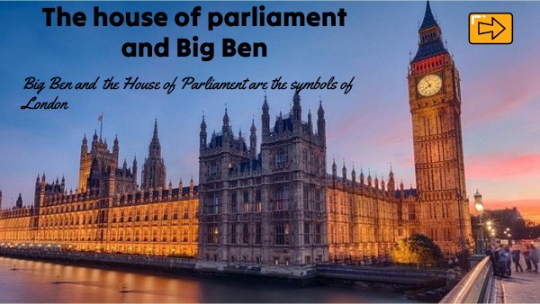 The house of parliament and Big Ben | Genially