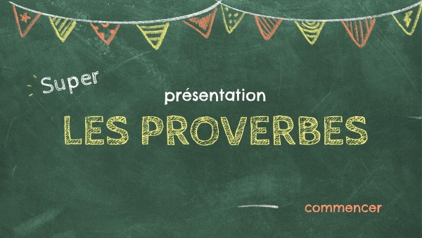 LES PROVERBES | Genially
