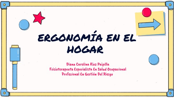 ERGONOMIA EN EL HOGAR | Genially