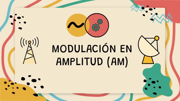 MODULACION EN AMPLITUD AM | Genially