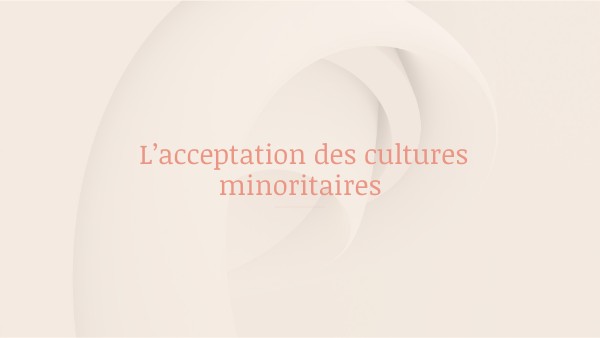 Acceptation des cultures minoritaires