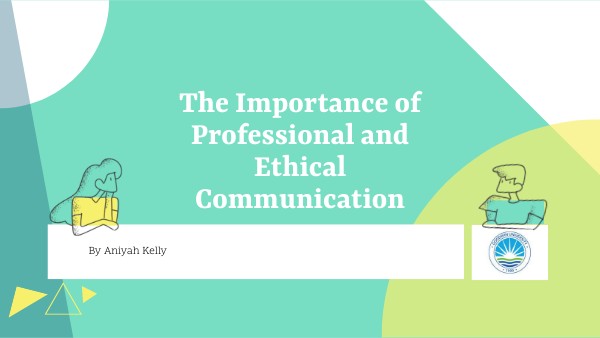 The Importance of Professional and Ethical Communication
