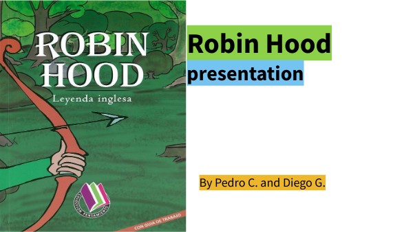 Robin Hood presentation Diego G and Pedro