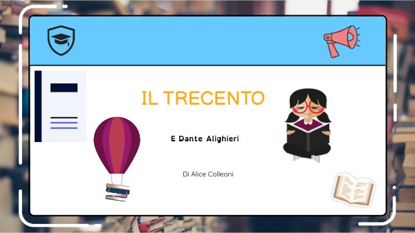 Il trecento e Dante Alighieri di Alice Colleoni
