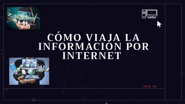 Cómo viaja la información por internet | Genially