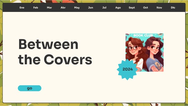Between the covers | Genially