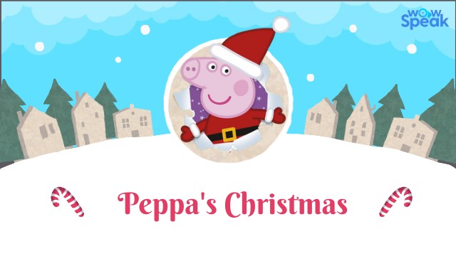 Peppa's Christmas Wow Speak | Genially