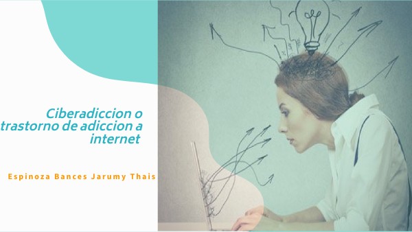Ciberadiccion o trastorno de adiccion a internet