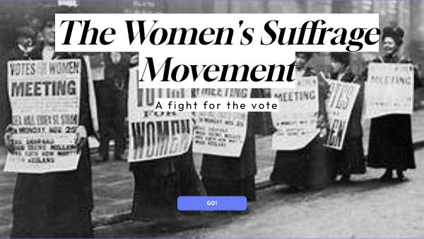 The Women's Suffrage Movement