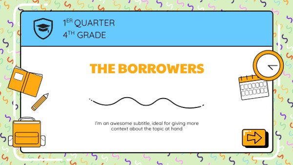 THE BORROWERS | Genially