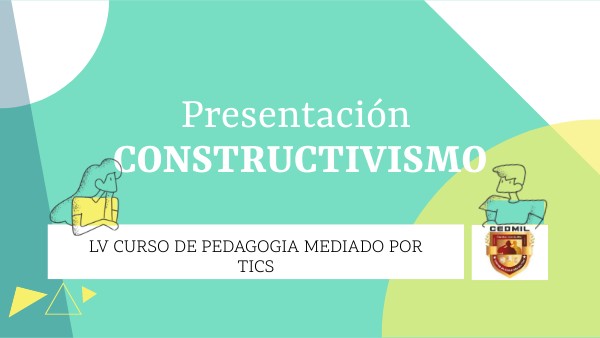 TEORIA DEL CONSTRUCTIVISMO | Genially