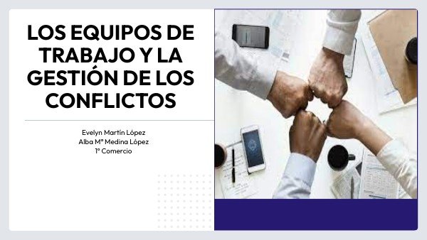 Los equipos de trabajo y la gestión de los conflictos | Genially