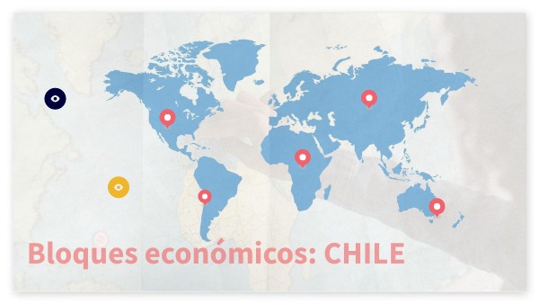 Bloques económicos: CHILE | Genially