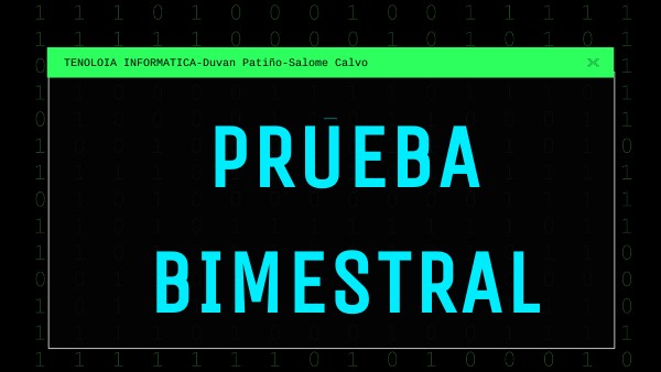 PRUEBA BIMESTRAL 5A DUVAN Y SALOME | Genially