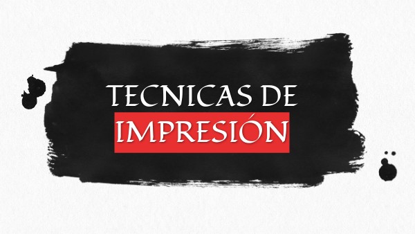 TECNICAS DE IMPRESÓN | Genially