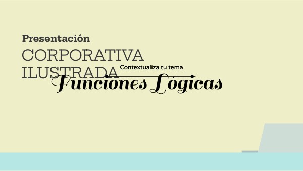 Presentación funciones lógicas | Genially